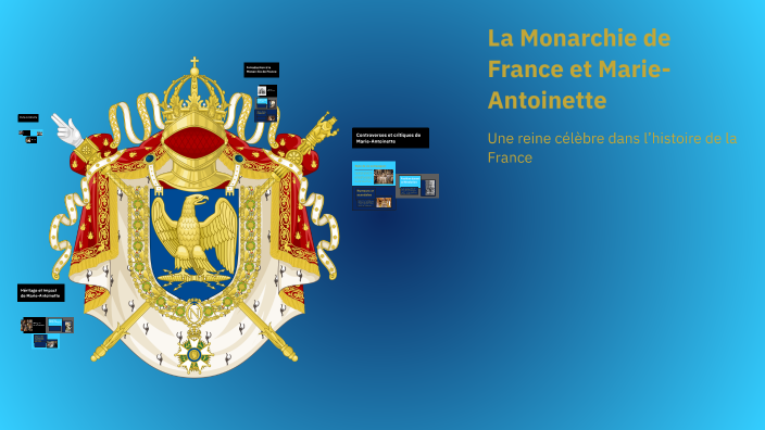 La Monarchie de France et Marie-Antoinette by Hrs Rueda on Prezi