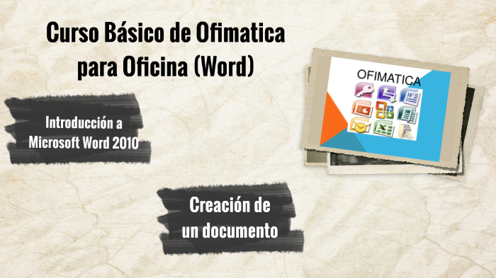 Curso Básico de Ofimática para oficina (Word) by Pablo Sanag on Prezi