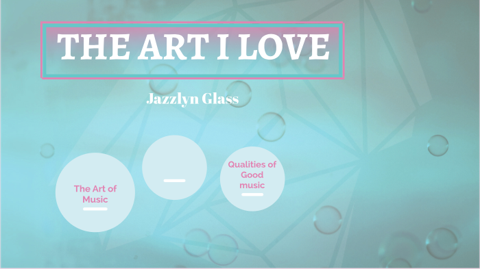 The Art I love by Jazzlyn Glass on Prezi