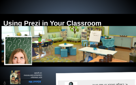 Using Prezi in Your Classroom by on Prezi