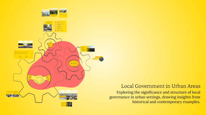 Local Government in Urban Areas by lekshmi lekshmi on Prezi