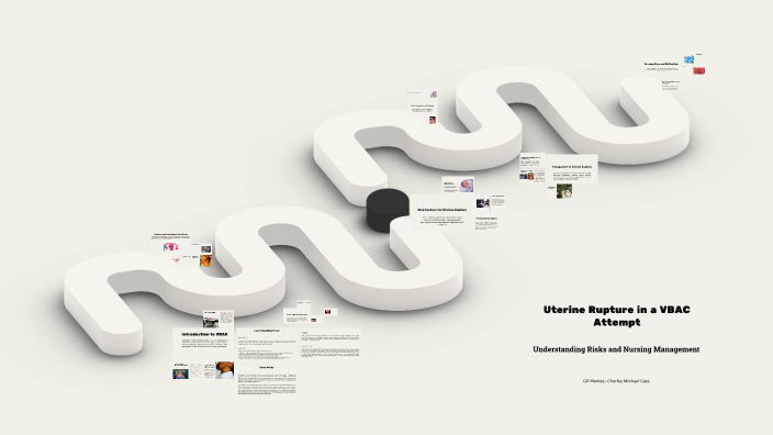 Uterine Rupture in a VBAC Attempt by Gil Montes on Prezi