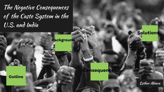 The Negative Consequences of the Caste System in the U.S. and in India ...