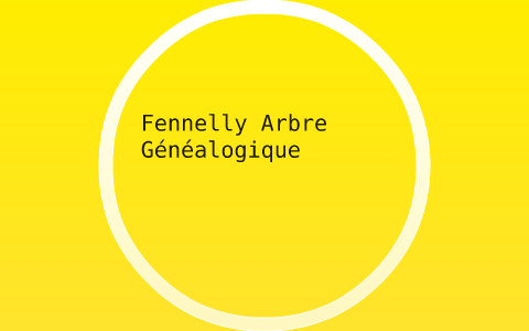 Fennelly Family tree by on Prezi
