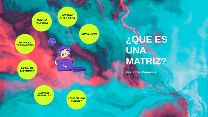 ¿Que es una matriz? by Brian_Hardy :l on Prezi