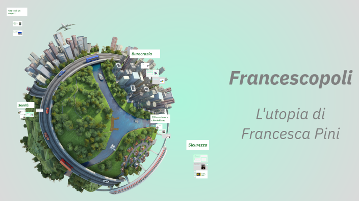 Utopia by Francesca Pini on Prezi