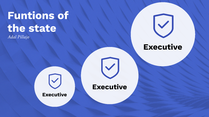 Functions of the state by Adal Pillajo on Prezi