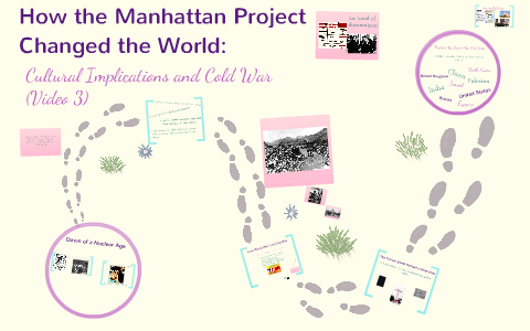 How the Manhattan Project Changed the World (Video 3) by kathryn ...