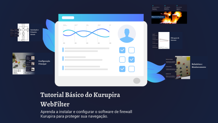 Tutorial Básico do Kurupira WebFilter by Natan Guedes on Prezi