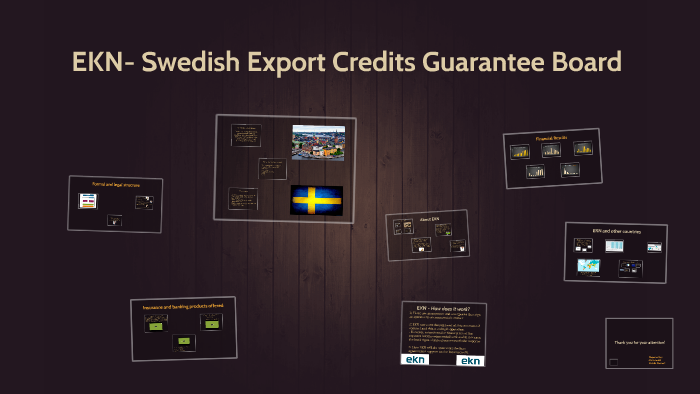 EKN- Swedish Export Credit Agency by Natalia Steinert on Prezi