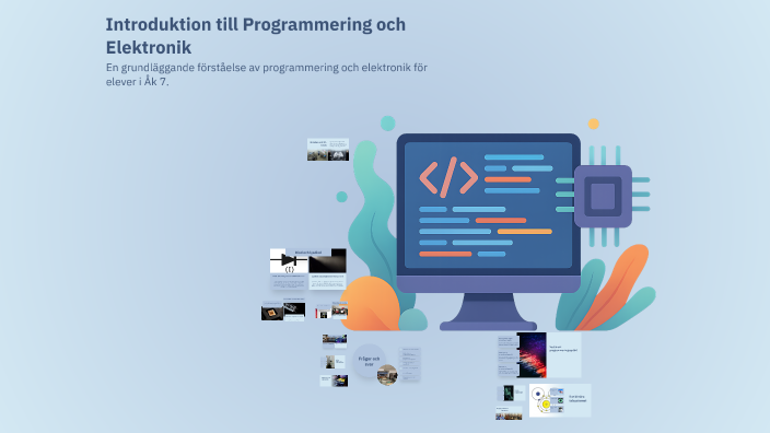 Introduktion till Programmering och Elektronik by Omer Saleh on Prezi