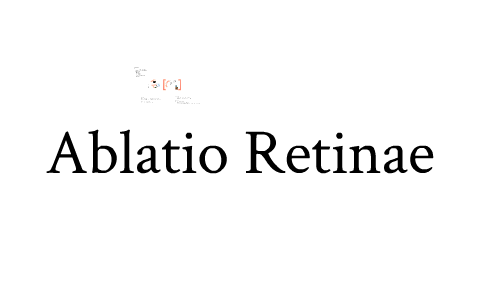Ablatio retinae by Od Sa on Prezi