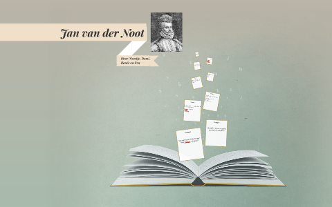 Jan van der Noot by Demi Jörns on Prezi