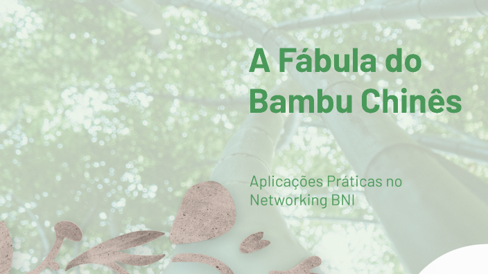 A Fábula do Bambu Chinês by Dora Lourenço on Prezi