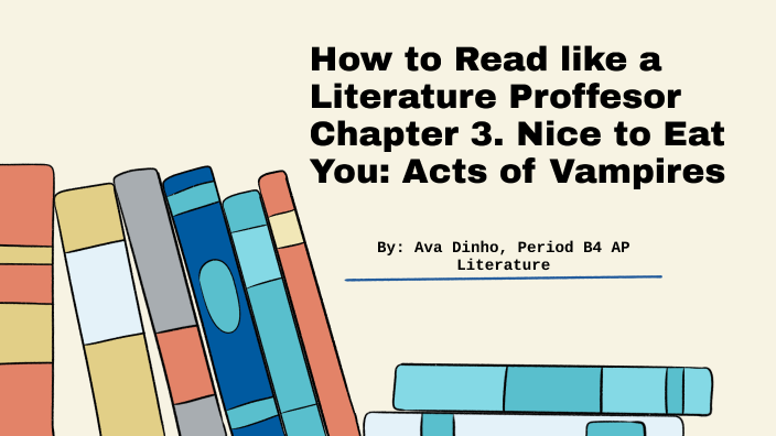 How to read like a literature professor vampires by Ava on Prezi