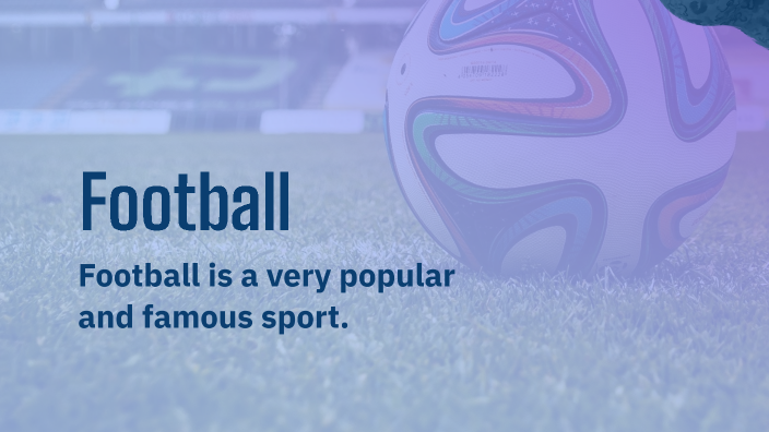Football by Kevin Pote on Prezi