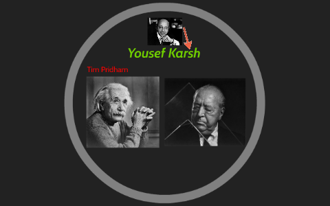 Yosef Karsh by Tim Pridham on Prezi