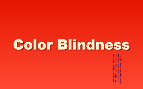 Color Blindness by Shelly Proctor on Prezi