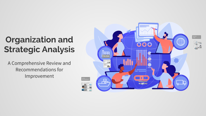 Organization and Strategic Analysis by kenneth fischer on Prezi