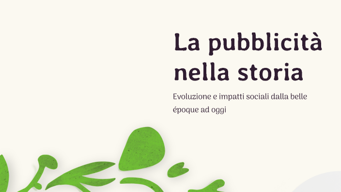 La pubblicità nella storia by andre loma on Prezi