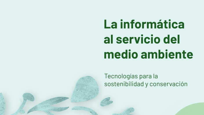 La informática al servicio del medio ambiente by Gabriel Anton ...