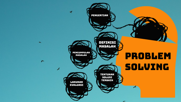 Problem solving by Dwi Prasetyo Wijaya on Prezi