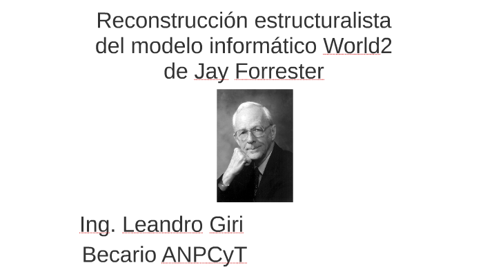 Reconstrucción estructuralista del modelo informático World2 de Jay ...