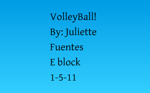 VOLLEYBALL by Juliette Fuentes on Prezi
