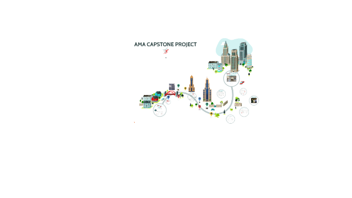 AMA CAPSTONE PROJECT by J Cottle on Prezi