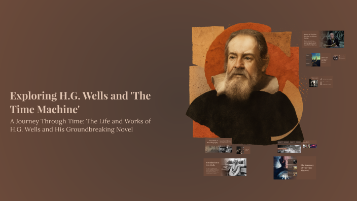 Exploring H.G. Wells and 'The Time Machine' by Fuzhen on Prezi
