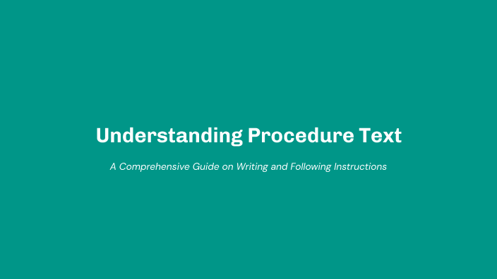 Understanding Procedure Text by Hilmina Rahma on Prezi