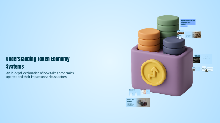 Understanding Token Economy Systems by sophia johnsn on Prezi