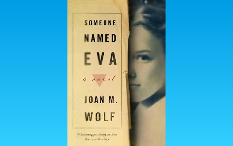 Someone Named Eva by margaret holloway on Prezi