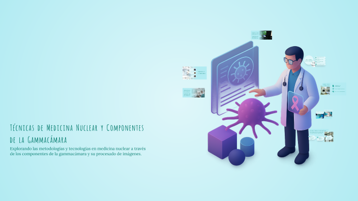 Técnicas de Medicina Nuclear y Componentes de la Gammacámara by Martha ...
