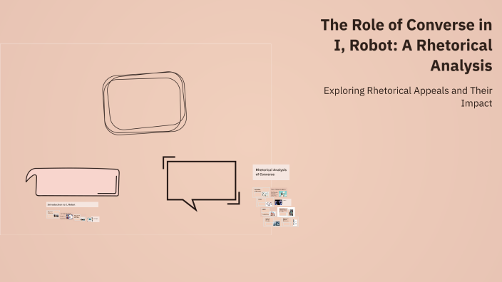 The Role of Converse in I, Robot: A Rhetorical Analysis by Sienna ...