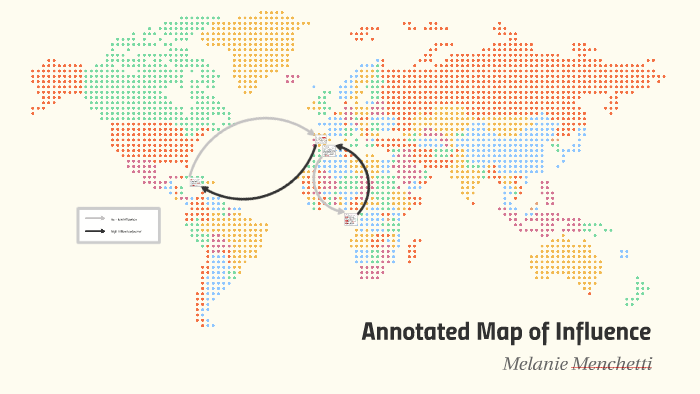 Annotated Map of Influence by Mel Mench on Prezi