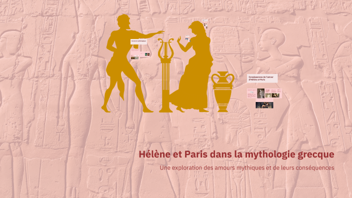 Hélène et Paris dans la mythologie grecque by Clementine MENY on Prezi