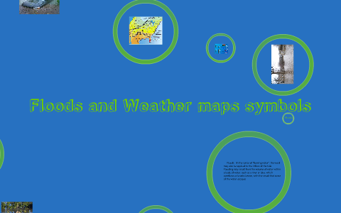 floods and weather maps symbols by rebecca conley on Prezi