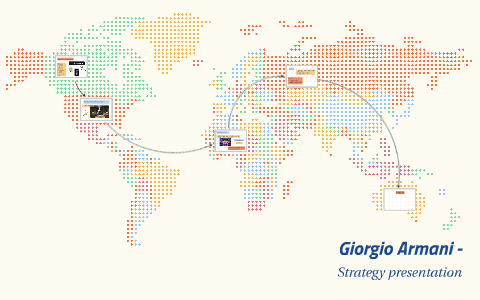 Giorgio Armani - Strategy Presentation by carlos camero on Prezi