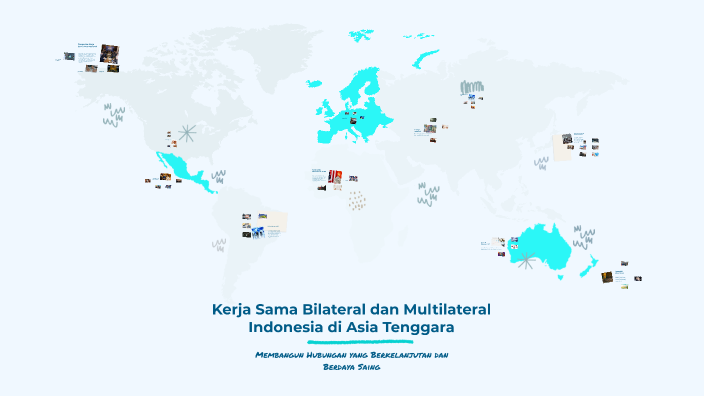 Kerja Sama Bilateral dan Multilateral Indonesia di Asia Tenggara by Gus ...
