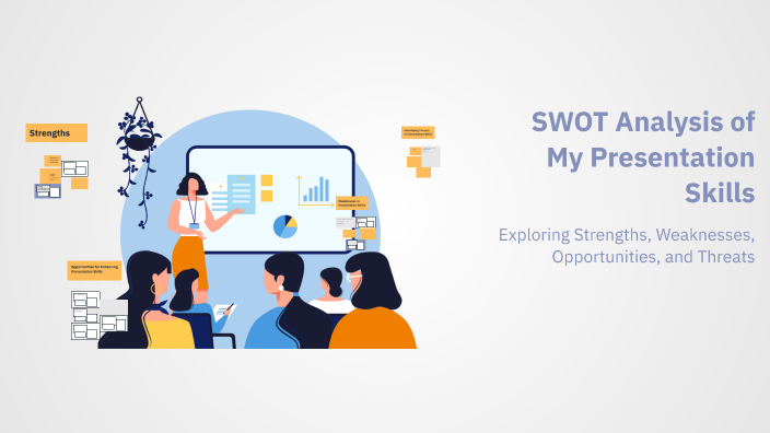 SWOT Analysis of My Presentation Skills by Tara de Ringh on Prezi