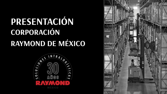 Presentación Corporación Raymond de México CM by RAYMOND QUERÉTARO on Prezi