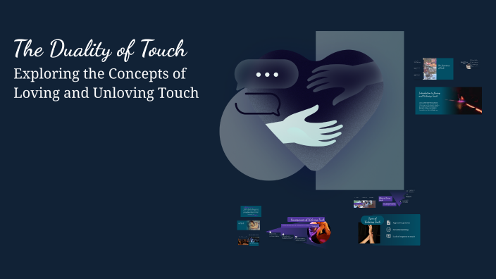 The Duality of Touch by kevin regala on Prezi