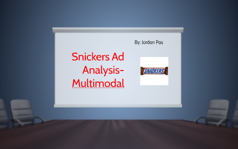 Snickers Ad Analysis- Multimodal by Jordan Pas on Prezi