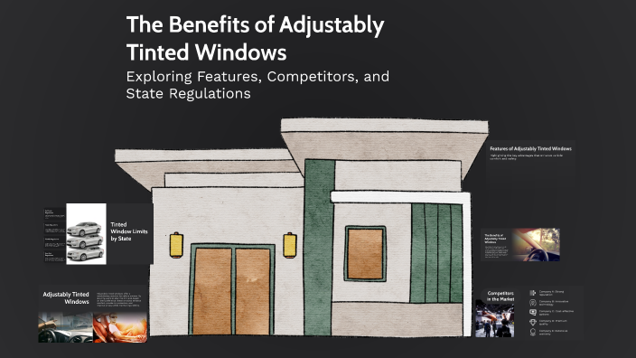 The Benefits of Adjustably Tinted Windows by Josh Fettig on Prezi