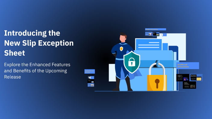 Introducing the New Slip Exception Sheet by Osama Alrusheidat on Prezi