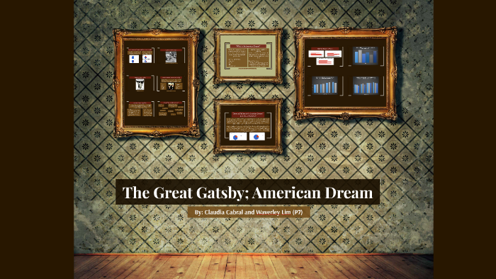 The Great Gatsby; American Dream by Claudia Cabral on Prezi