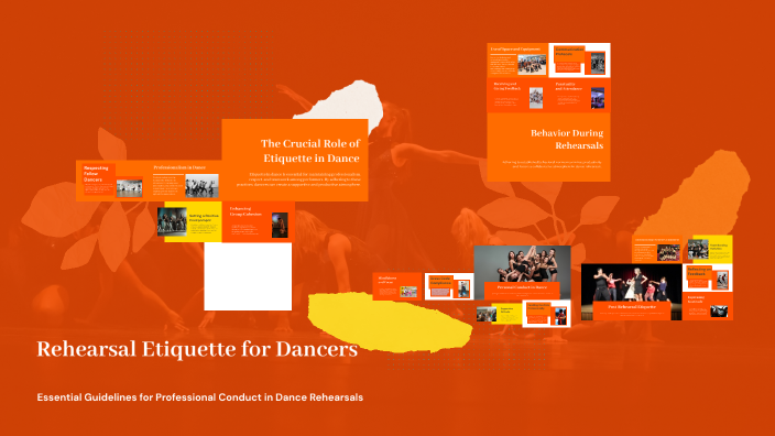 Rehearsal Etiquette for Dancers by Angela Chown on Prezi