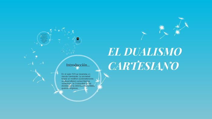 EL DUALISMO CARTESIANO by Pedro Lindo on Prezi