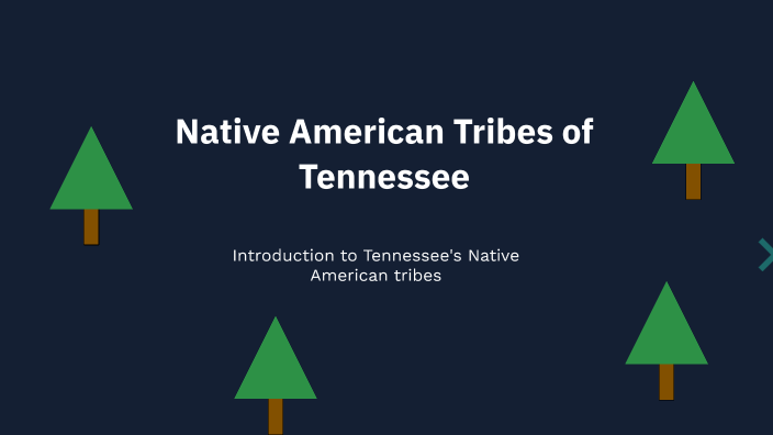 Native American Clans of Tennessee by Mayer Strom on Prezi